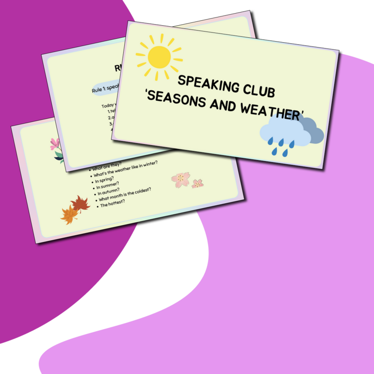 Презентация для Speaking Club: "Seasons and Weather"