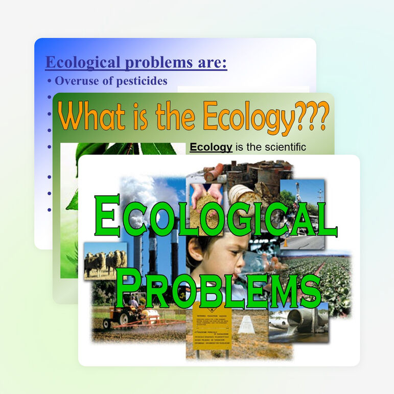 Ecological problems: презентации для подготовки на Инфоурок